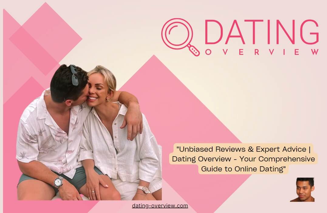 Dating Overview - Your Comprehensive Guide to Online Dating